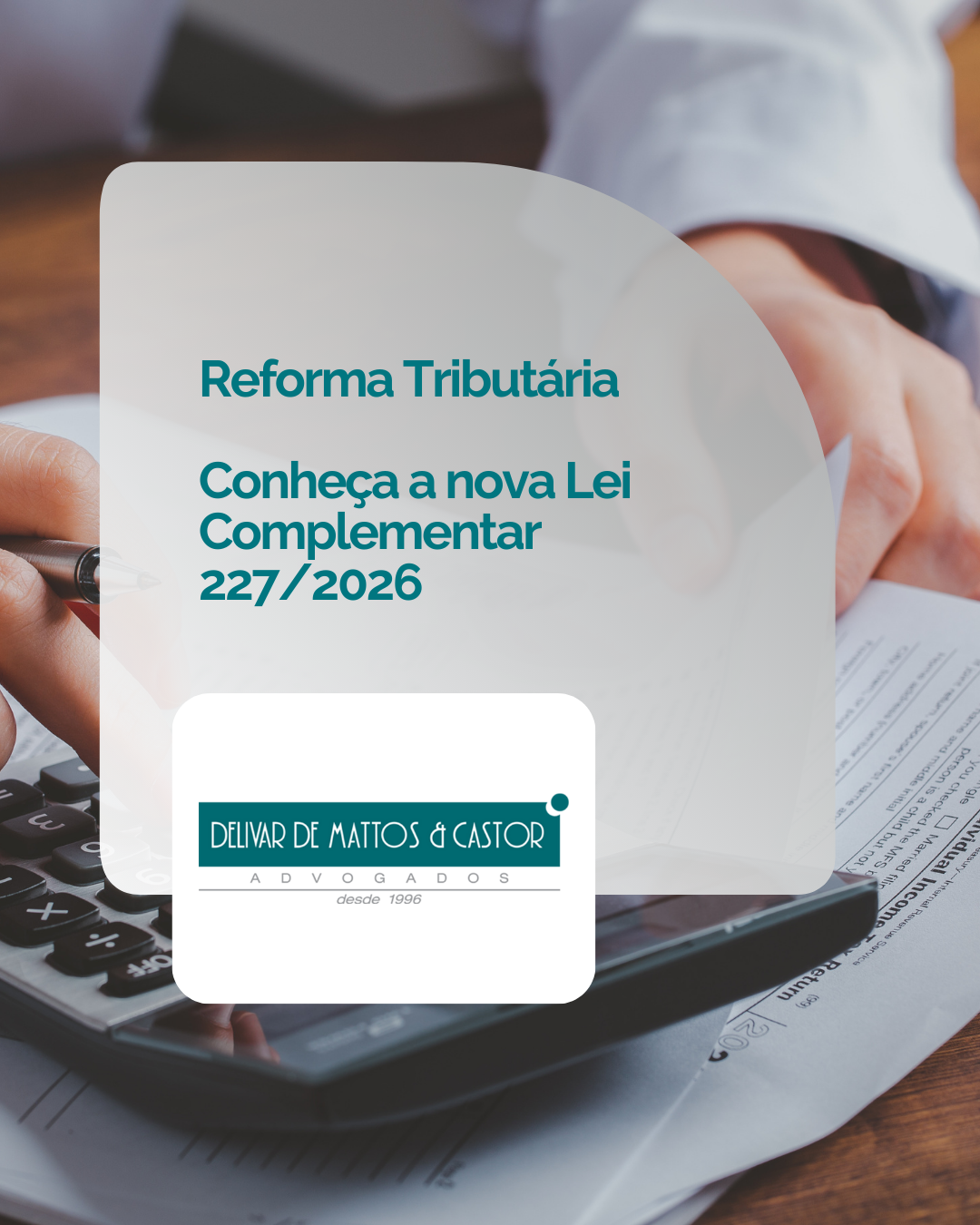 Reforma Tributária – Conheça A Nova Lei Complementar 227/2026 – Delivar ...